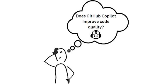 Does GitHub co-pilot improve code quality?